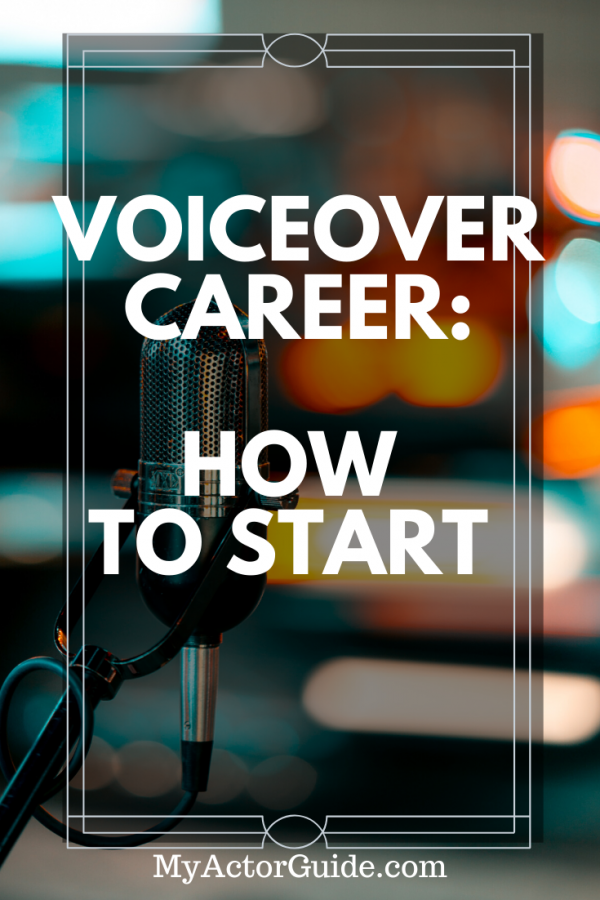 How To Start A Career in Voice Over | My Actor Guide