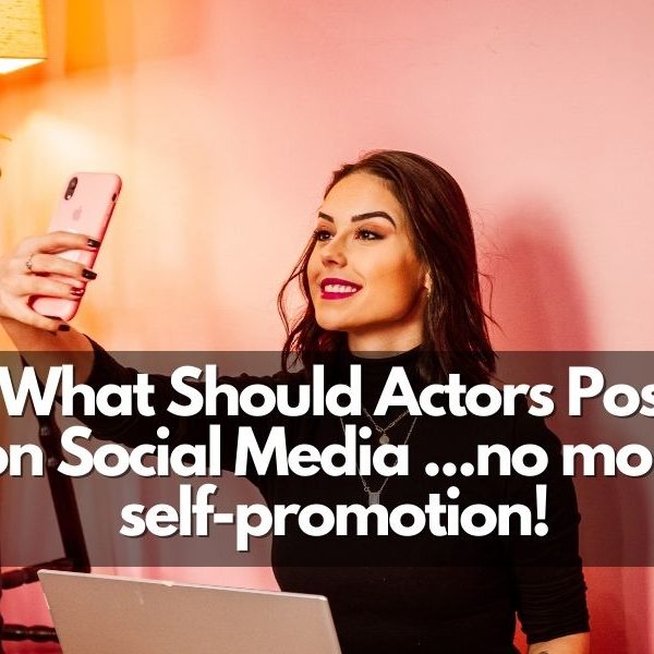 Social Media for Actors: 5 Golden Rules to Nail Your Profiles and ...