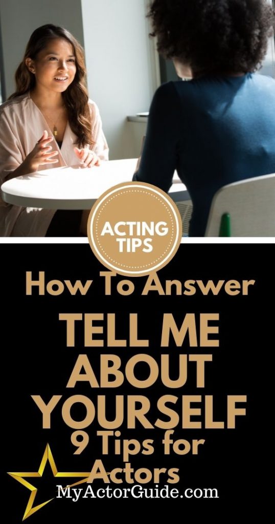 9 Tips for Answering “Tell Me About Yourself” for Actors | My Actor Guide