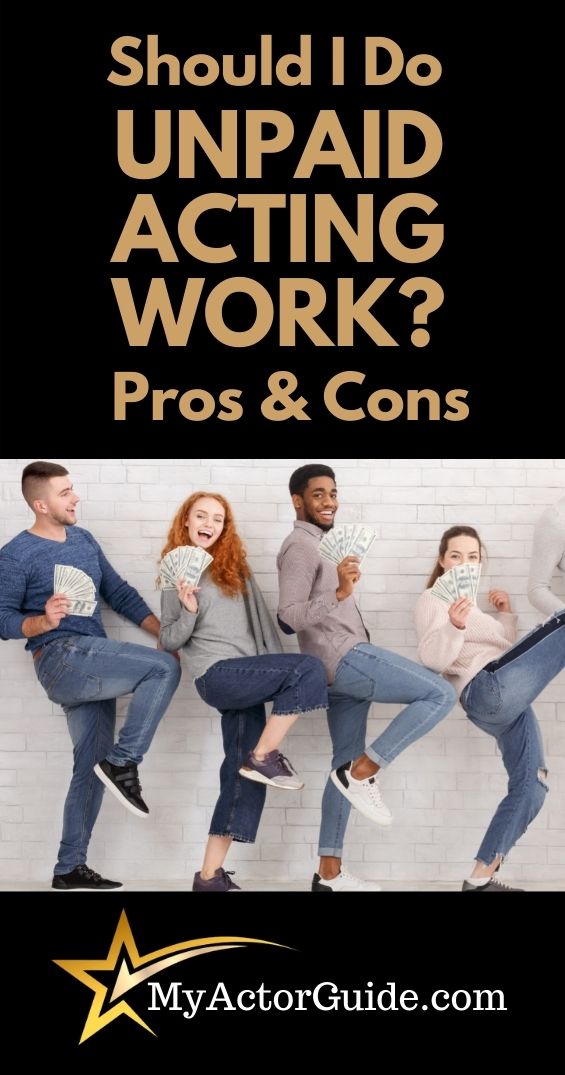Should I Do Unpaid Acting Work? | My Actor Guide